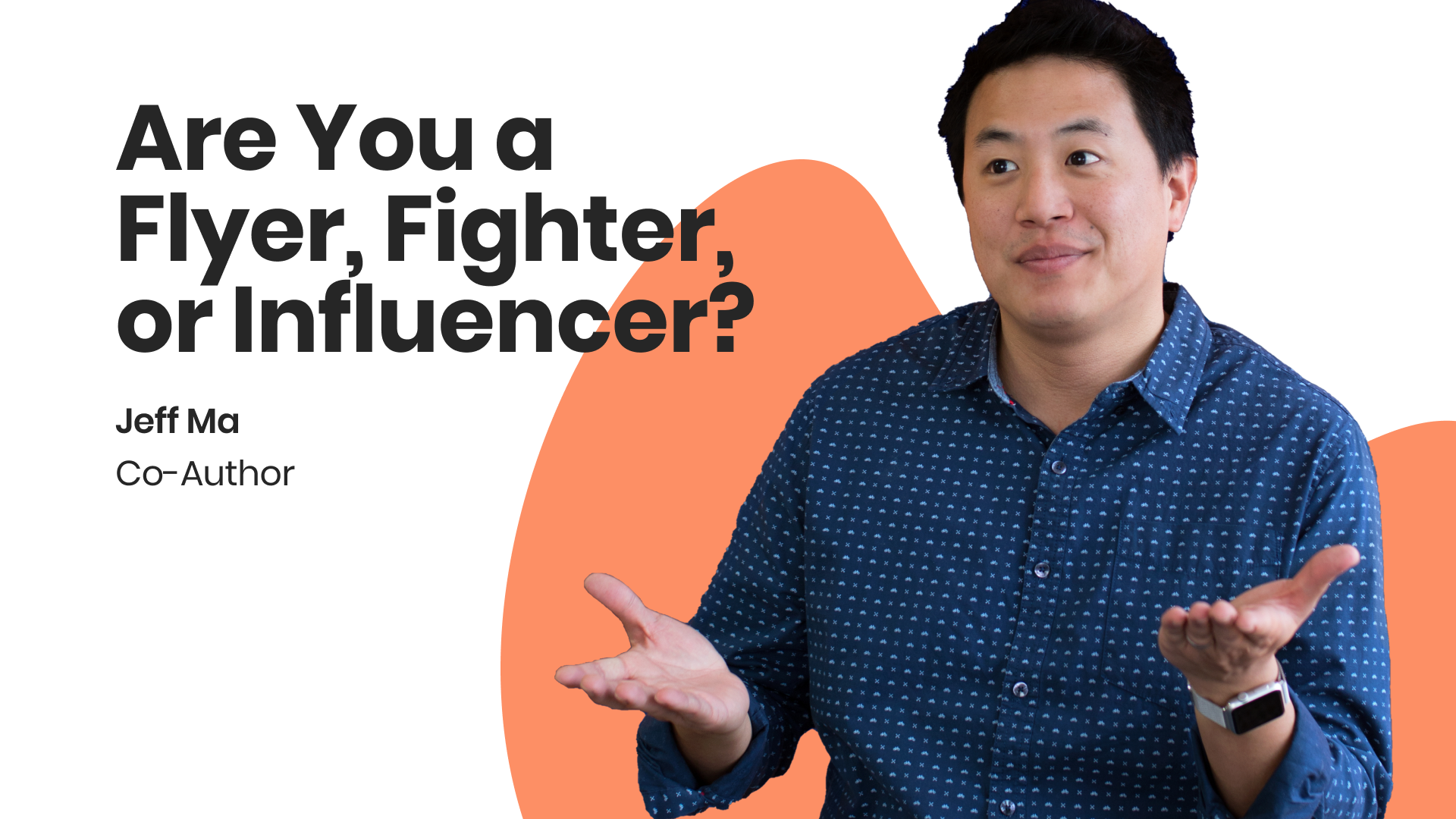 Are You a Flyer, Fighter, or Influencer?
